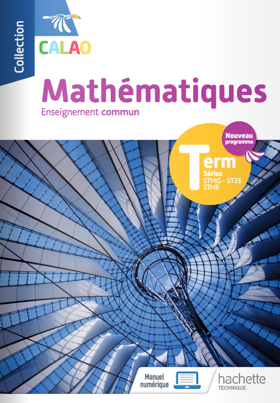 Hachette Tle Maths T STMG ST2S STHR - Les Éditeurs d’Éducation